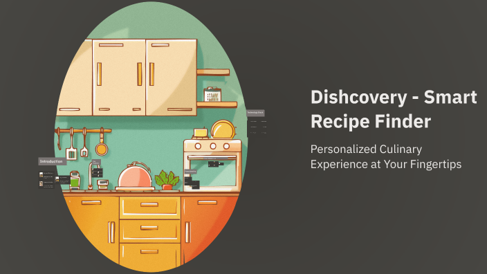 Dishcovery - Smart Recipe Finder by Laughing Labs on Prezi