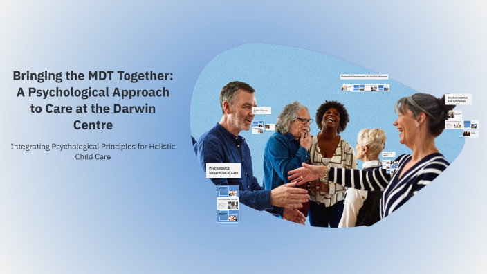 Bringing the MDT Together: A Psychological Approach to Care at the ...