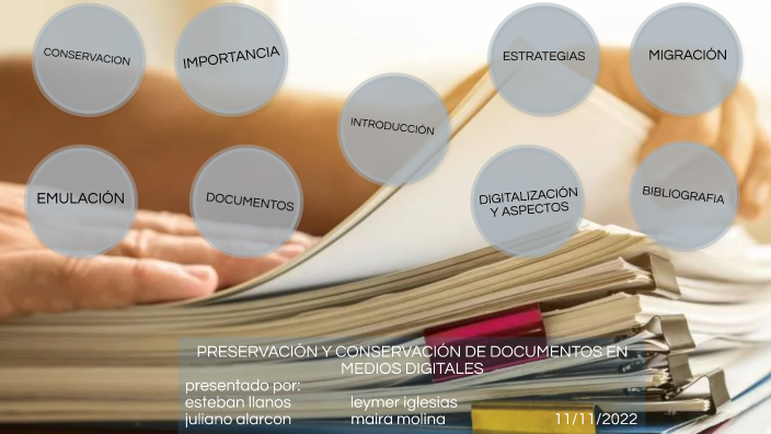 Preservación y conservación de documentos en medios digitales by Leymer Iglesias on Prezi