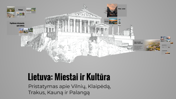 Lietuva: Miestai ir Kultūra by Birute Bitut on Prezi
