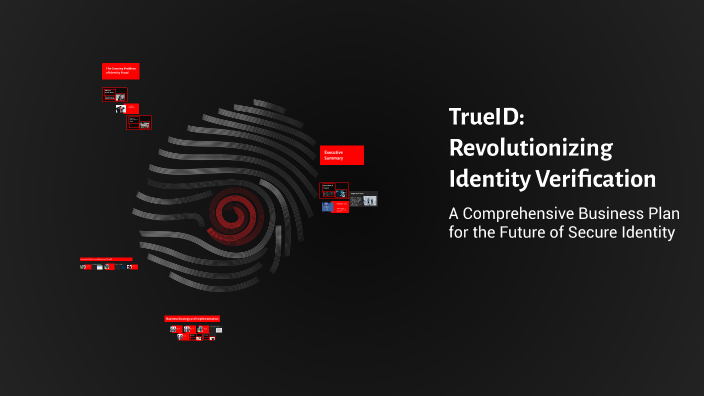 TrueID: Revolutionizing Identity Verification by Nicolas Holzapfel on Prezi