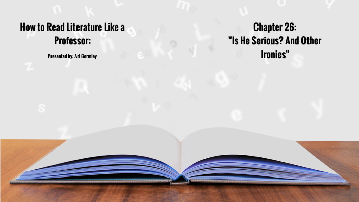 How to Read Literature Like a Professor by ari Gormley on Prezi