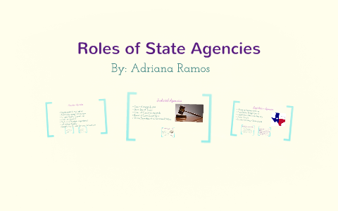 Roles of State Agencies by Adriana Zimmerlie on Prezi