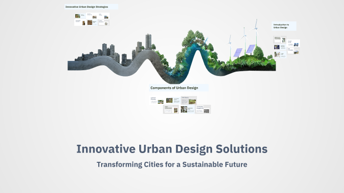 Innovative Urban Design Solutions by Małgorzata Michniewicz on Prezi