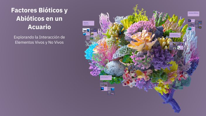 Factores Bióticos y Abióticos en un Acuario by Daniel Ariza on Prezi