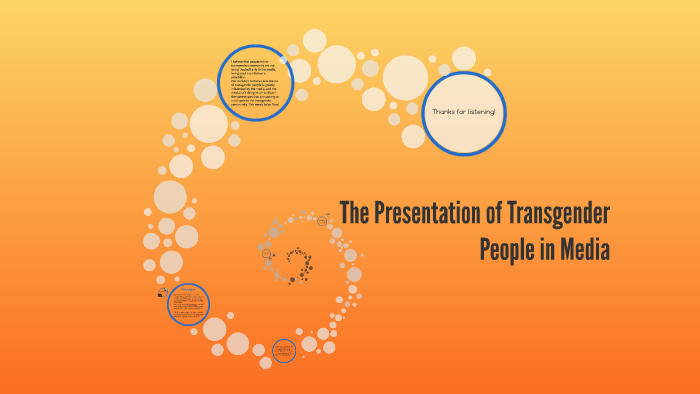 The Presentation of Transgender people in media by Olivia Gardner on Prezi