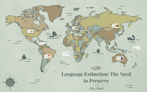 Language Extinction: The Need to Preserve by Alex Bock on Prezi
