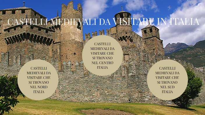 Castelli Medievali in Italia by Rebecca Aloise on Prezi