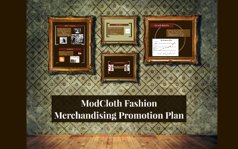 ModCloth Fashion Merchandising Promotion Plan by Haley Hoff on Prezi
