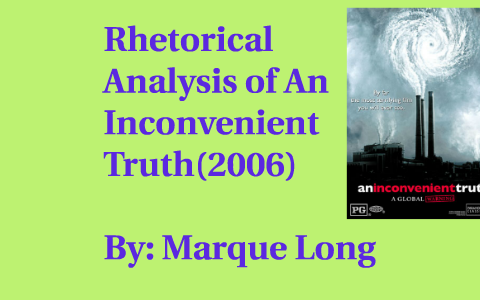 An Inconvenient Truth Rhetorical Analysis by Marque Long on Prezi