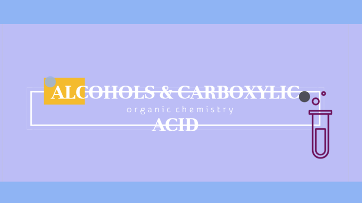 SLIDES Alcohols and Carboxylic Acids by bert on Prezi