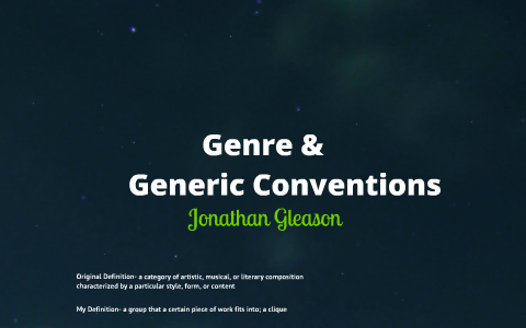 Genre and Generic Conventions by Jonathan Gleason on Prezi