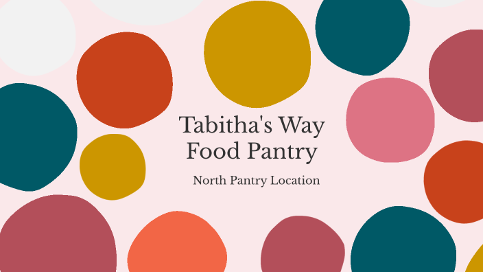 Tabitha's Way Food Pantry by Sage Nielsen on Prezi