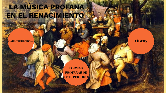 La música profana en el renacimiento by alba chamizo chamizo on Prezi