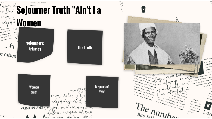 Sojourner Truth “Ain’t I a Women” by Breona Bowers on Prezi