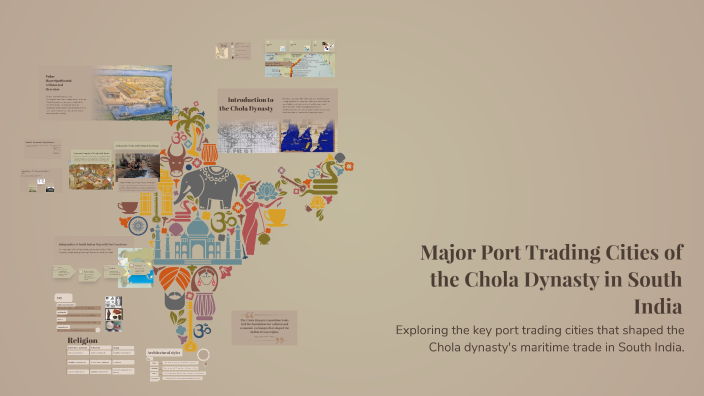 Major Port Trading Cities of the Chola Dynasty in South India by ANURAG ...