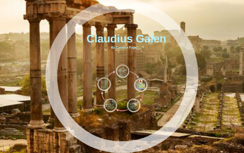 Claudius Galen by Candice Page on Prezi