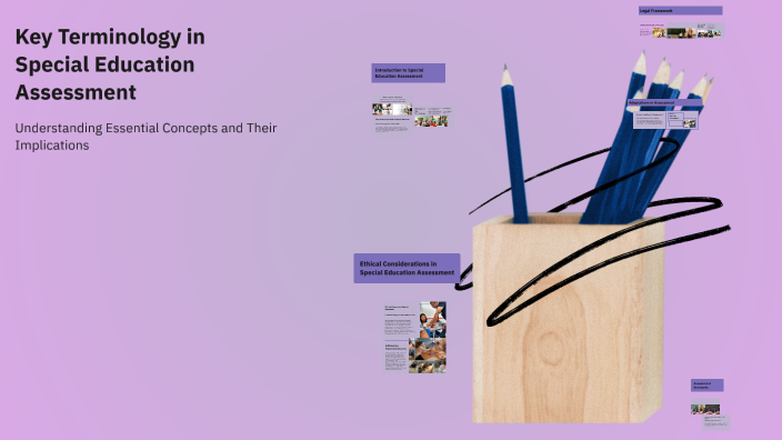 Key Terminology in Special Education Assessment by Tamara Clark on Prezi