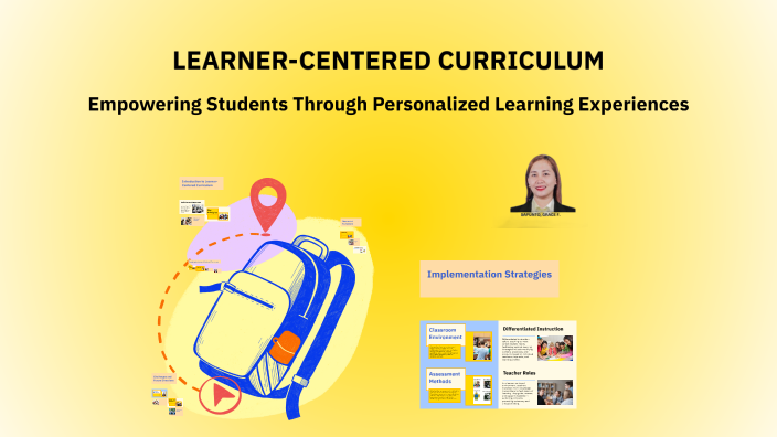 Learner-Centered Curriculum by grace sapunto on Prezi