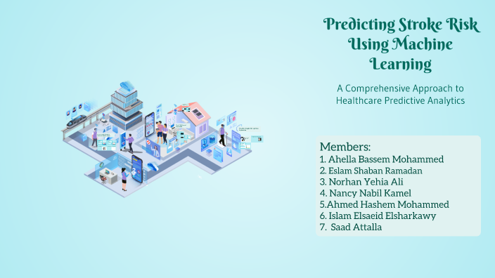 Predicting Stroke Risk Using Machine Learning by نورهان الروض on Prezi