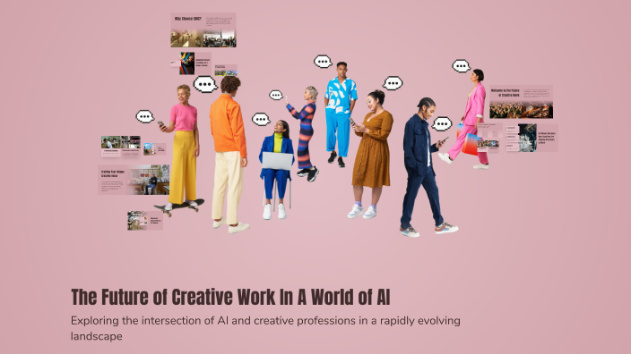 The Future of Creative Work In A World of AI by Manisha AR on Prezi