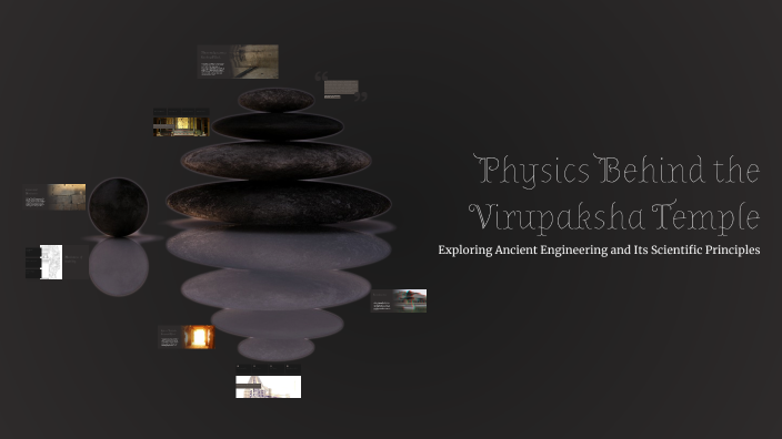Physics Behind the Virupaksha Temple by Sanved Kulkarni on Prezi