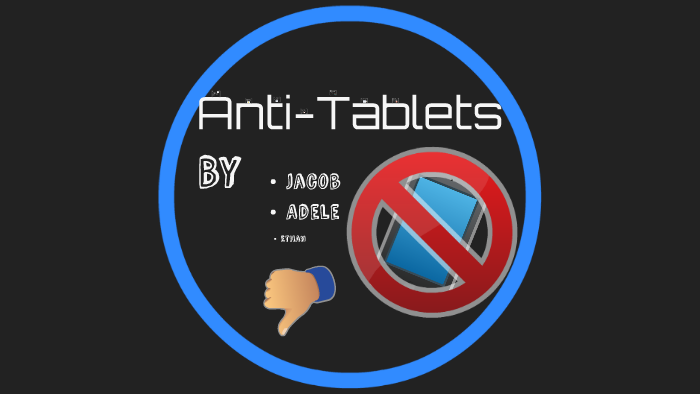 Anti-Tablets by on Prezi