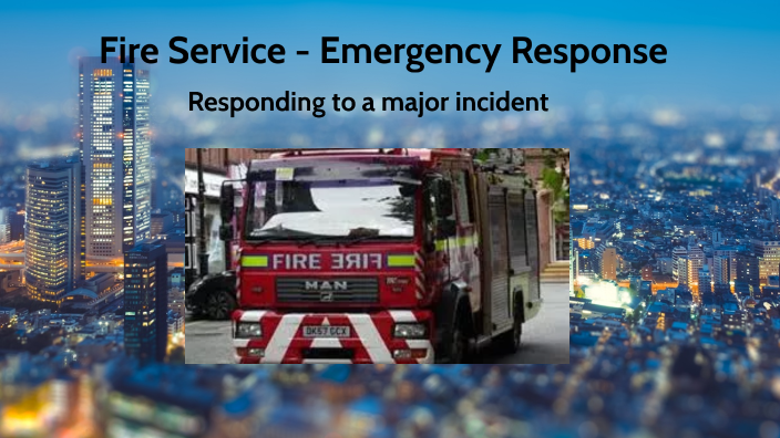 Fire Service - Emergency Response by Stephanie Park on Prezi