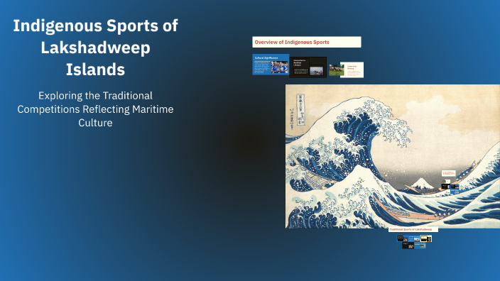 Indigenous Sports of Lakshadweep Islands by Rohit Gosain on Prezi