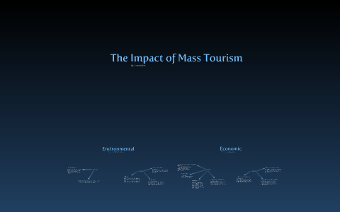 The Impact of Mass Tourism by Tom Bates on Prezi