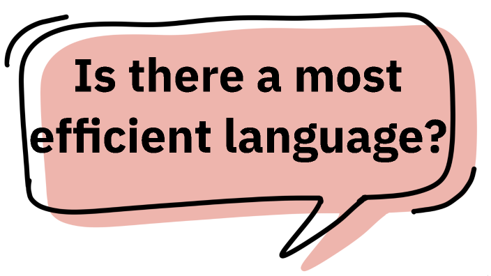 Is there a most efficient language? by Maya Roy-Romahi on Prezi