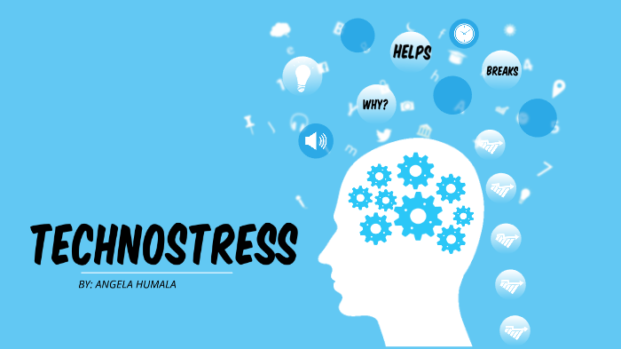 Psychology: Technostress Management by Angie Humala on Prezi