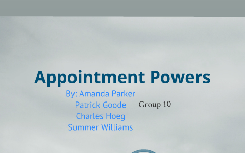 Appointment Powers by A Parker on Prezi