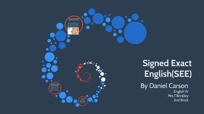 Signed Exact English(SEE) by Daniel Carson on Prezi