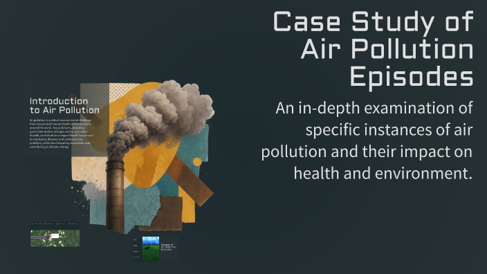 Case Study of Air Pollution Episodes by Shivaprakash A S on Prezi