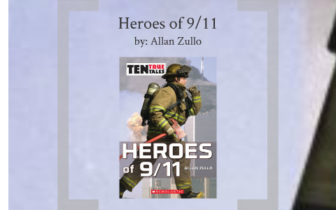 Heroes of 9/11 by Romil Patel on Prezi