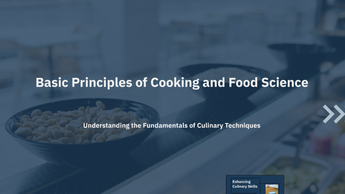Basic Principles of Cooking and Food Science by alan bertulfo on Prezi