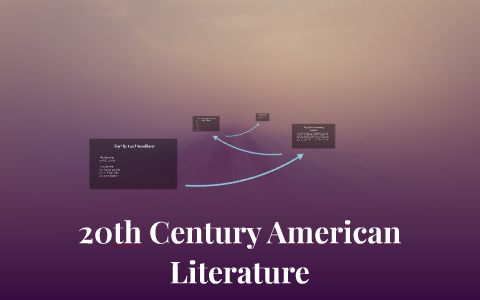 20th Century American Literature by Chad Samples on Prezi