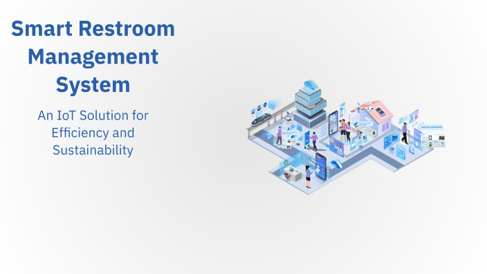 Smart Restroom Management System by Yesmine Messaoudi on Prezi