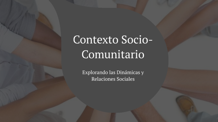 El Impacto del Contexto Socio-Comunitario by Yari Gutiérrez on Prezi