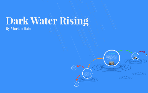 Dark Water Rising by Katie Bogan on Prezi