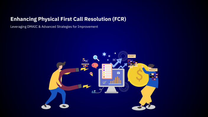Enhancing Physical First Call Resolution (FCR) by Mohamed Kamal on Prezi