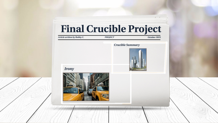 Final Crucible Project by Robert Christopher on Prezi