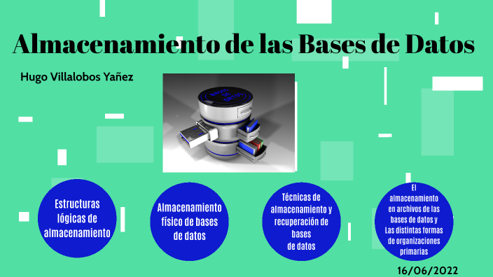Almacenamiento de las Bases de Datos by Hugo Villalobos Yañez on Prezi