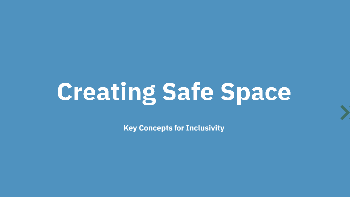 Creating Safe Space by Andrew Seedall on Prezi