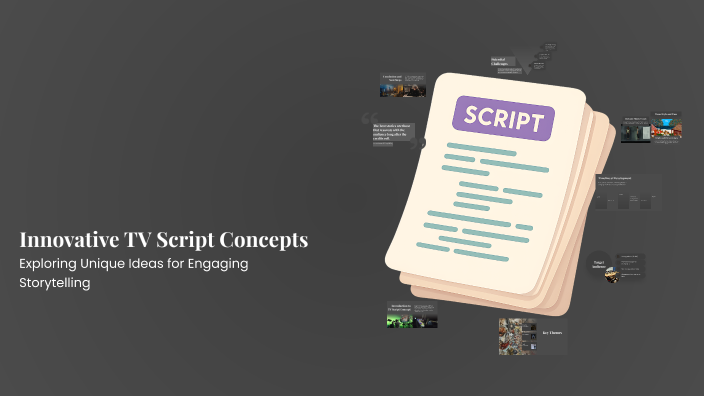 Innovative TV Script Concepts by Rob Clyne on Prezi