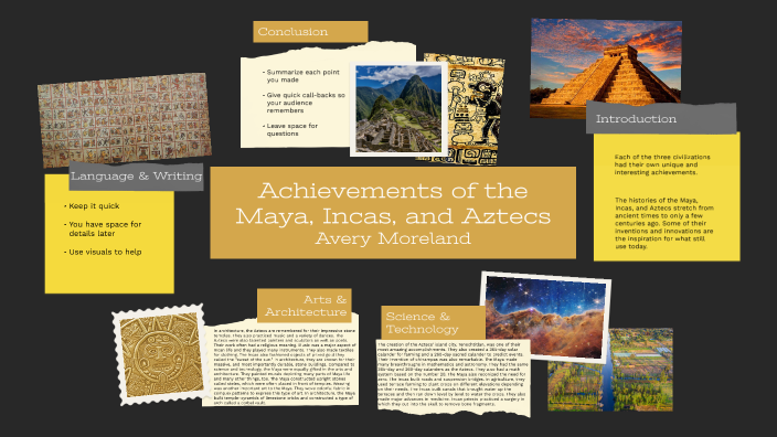 Achievements of the Aztecs, Incas, and Maya by Avery Moreland on Prezi