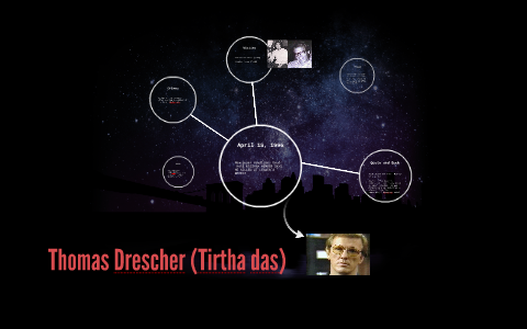 Thomas Drescher (Tirtha das) by on Prezi