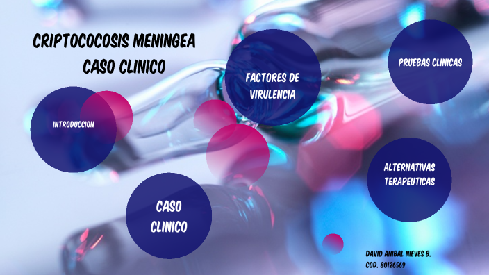 CRIPTOCOCOSIS MENINGENA by Diana Restrepo on Prezi