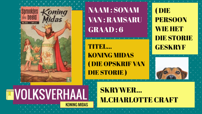 koning midas SONAM by Sonam Ramsaru on Prezi